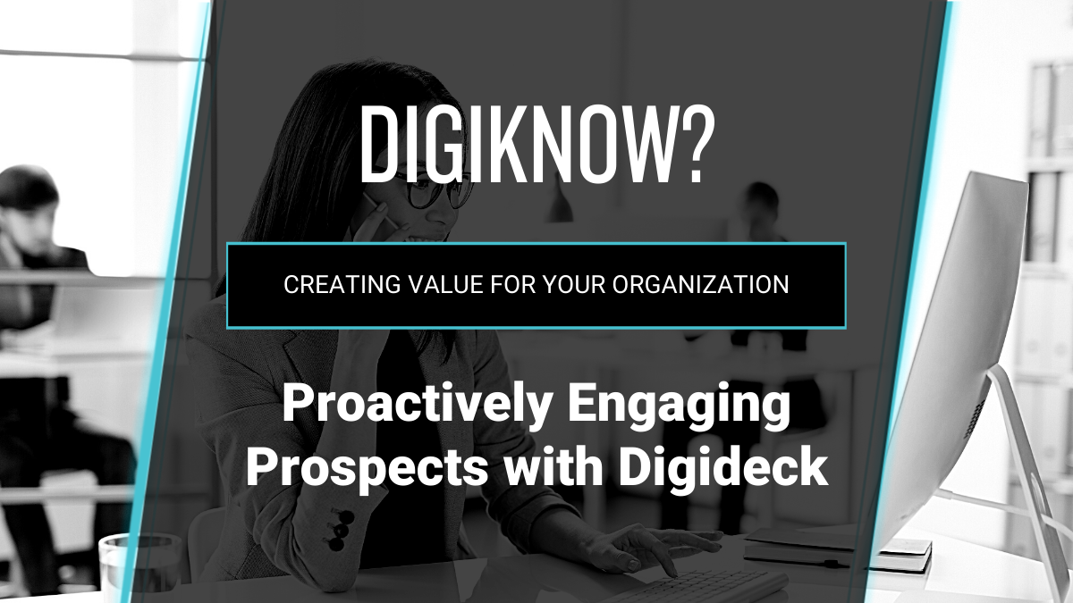Proactively Engaging Prospects with Digideck Sales Presentations