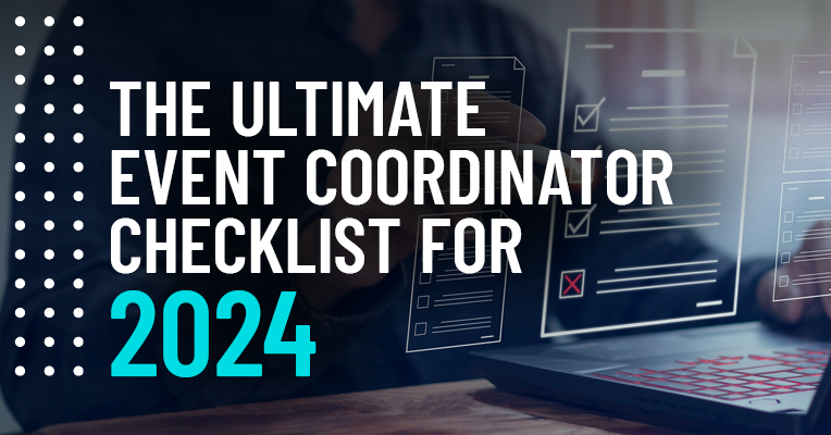 The Complete Event Coordinator Checklist for 2024