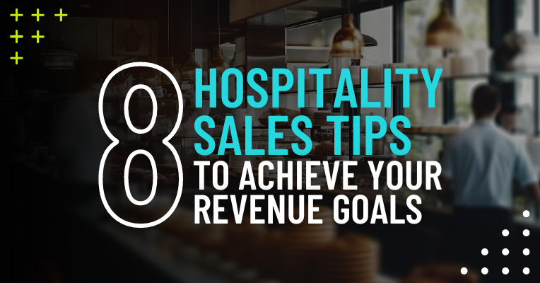 8 Hospitality Sales Tips to Achieve Your Revenue Goals - DIGIDECK